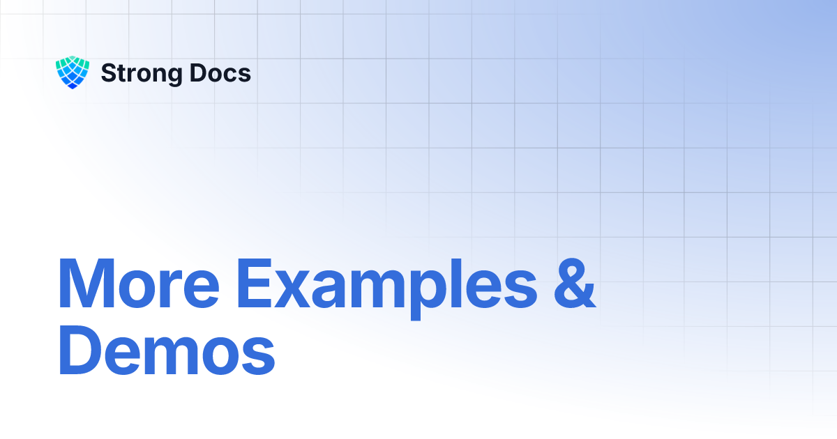 More Examples & Demos | Strong Docs